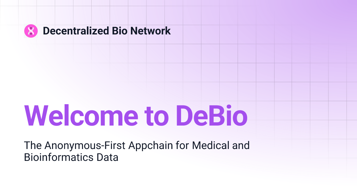 Welcome to DeBio | Decentralized Bio Network