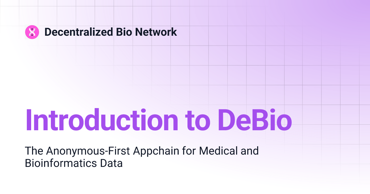 Introduction to DeBio | Decentralized Bio Network